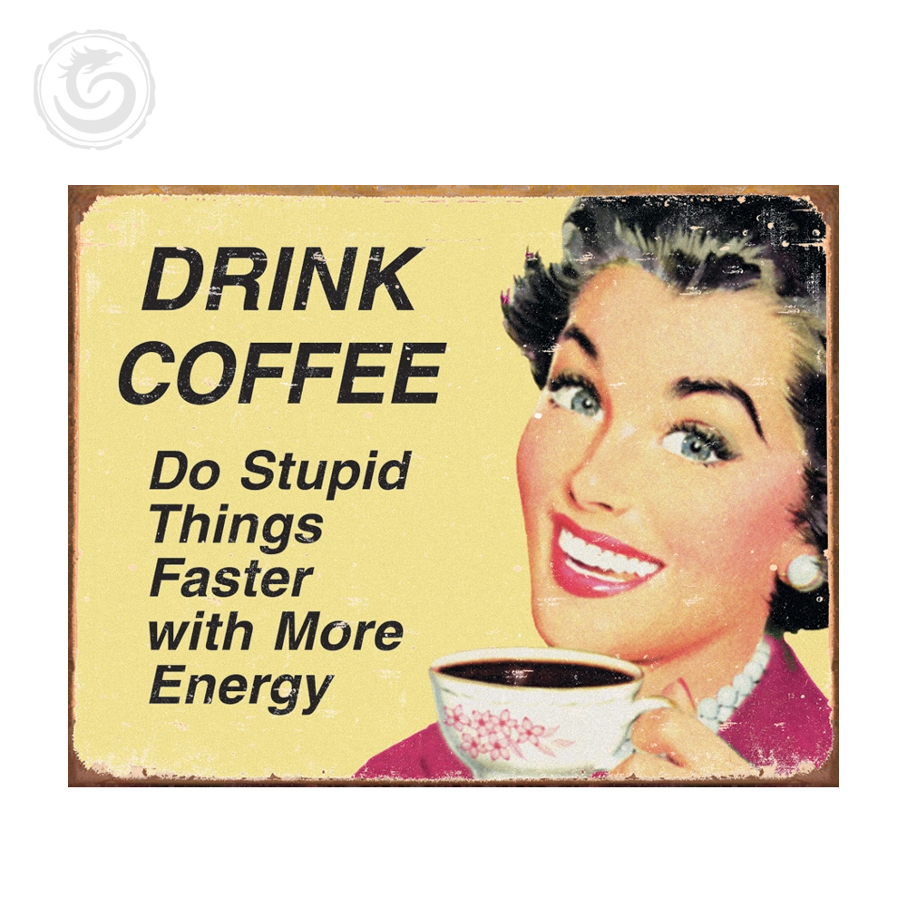 CNM - Tin Sign Drink Coffee - TSN1425 » Tenda Canada